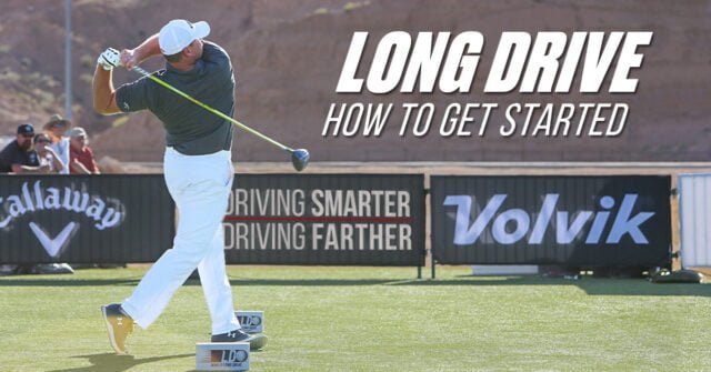 How To Get Started In Long Drive: A Comprehensive Guide